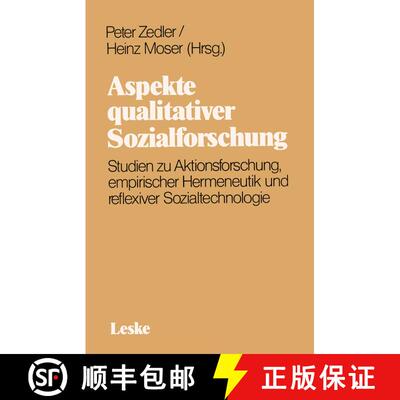 【3-4周达】Aspekte qualitativer Sozialforschung: Studien zu Aktionsforschung, empirischer Hermeneutik... [9783322924933]