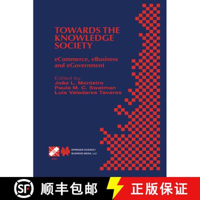 【3-4周达】精装 Towards the Knowledge Society: eCommerce, eBusiness and eGovernment The Second IFIP C... [9781402072390]