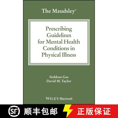 【3-4周达】The Maudsley Prescribing Guidelines for Mental Health Conditions in Physical Illness [9781394192403]
