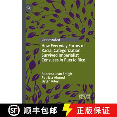 【3-4周达】精装 How Everyday Forms of Racial Categorization Survived Imperialist Censuses in Puerto Rico [9783030825171]