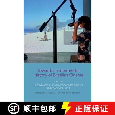 【3-4周达】Towards an Intermedial History of Brazilian Cinema [9781474452991]