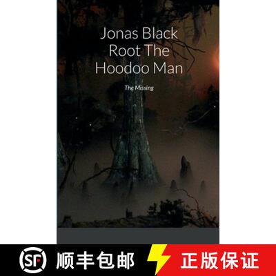【3-4周达】Jonas Black Root The Hoodoo Man: The Missing [9781387850372]