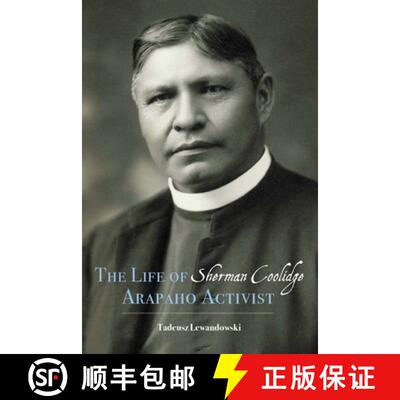 【3-4周达】精装 The Life of Sherman Coolidge, Arapaho Activist [9781496233479]