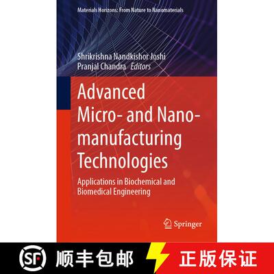 【3-4周达】精装 Advanced Micro- and Nano-manufacturing Technologies : Applications in Biochemical and... [9789811636448]