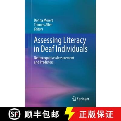 【3-4周达】精装 Assessing Literacy in Deaf Individuals : Neurocognitive Measurement and Predictors [9781461452683]