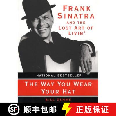 【3-4周达】The Way You Wear Your Hat: Frank Sinatra and the Lost Art of Livin' [9780060931759]