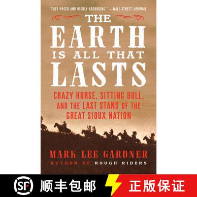 【3-4周达】The Earth Is All That Lasts: Crazy Horse, Sitting Bull, and the Last Stand of the Great Si... [9780062669902]