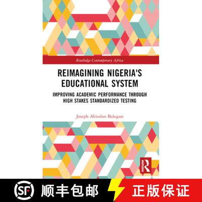 【3-4周达】Reimagining Nigeria's Educational System: Improving Academic Performance Through High Stak... [9781032483160]