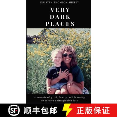 【3-4周达】精装 very dark places: a memoir of grief, family, and learning to survive unimaginable loss [9798993257006]