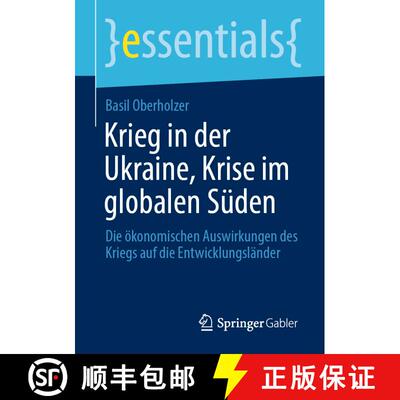 【3-4周达】Krieg in der Ukraine, Krise im globalen Süden : Die ökonomischen Auswirkungen des Kriegs... [9783658403270]