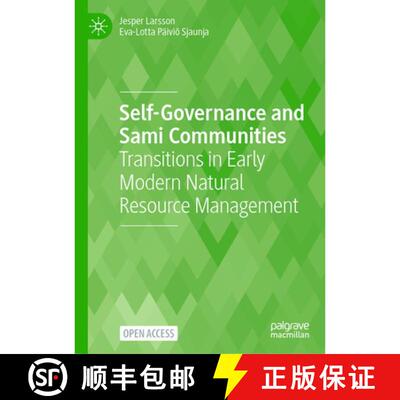 【3-4周达】精装 Self-Governance and Sami Communities : Transitions in Early Modern Natural Resource M... [9783030874971]