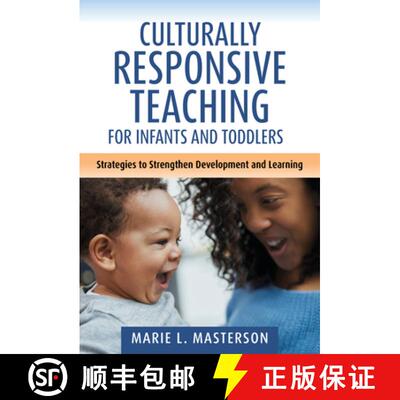 【3-4周达】Culturally Responsive Teaching for Infants and Toddlers: Strategies to Strengthen Developm... [9780807787601]