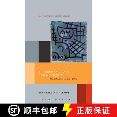 【3-4周达】The  German Picaro and Modernity: Between Underdog and Shape-Shifter [9781628929539]