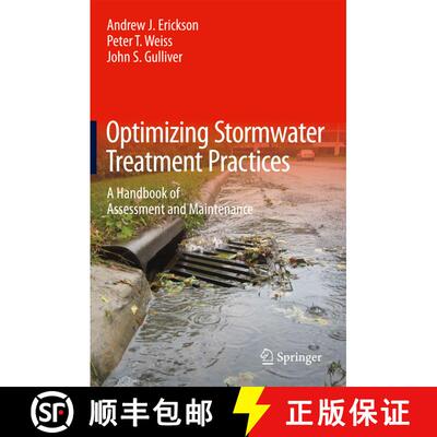 【3-4周达】Optimizing Stormwater Treatment Practices : A Handbook of Assessment and Maintenance [9781461446231]