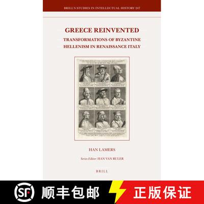 预订 精装 Greece Reinvented: Transformations of Byzantine Hellenism in Renaissance Italy [9789004297555]