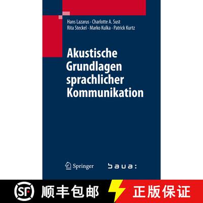 【3-4周达】精装 Akustische Grundlagen sprachlicher Kommunikation: Anwendung in Schule, Buro Und Freiz... [9783540499848]