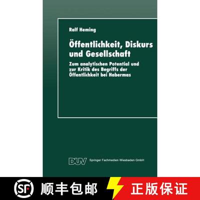【3-4周达】OEffentlichkeit, Diskurs Und Gesellschaft: Zum Analytischen Potential Und Zur Kritik Des B... [9783824442485]