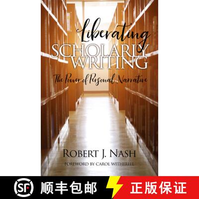 【3-4周达】Liberating Scholarly Writing – The Power of Personal Narrative [9781641135870]