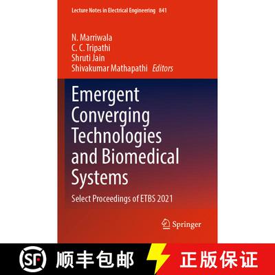【3-4周达】Emergent Converging Technologies and Biomedical Systems: Select Proceedings of ETBS 2021 [9789811687761]