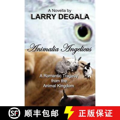 【3-4周达】Animalia Angelicus: A Romantic Tragedy from the Animal Kingdom [9781430324935]