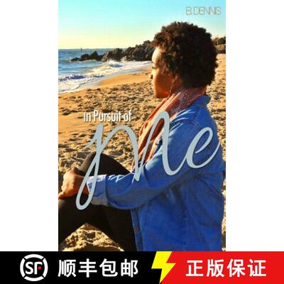 【3-4周达】In Pursuit Of Me: A Raw Journey of a Young Woman Who Learned To Simultaneously Pour and St... [9780692313749]