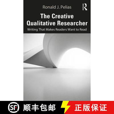 【3-4周达】The Creative Qualitative Researcher : Writing That Makes Readers Want to Read [9780367175481]