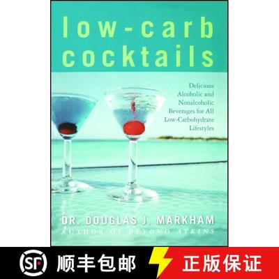 【3-4周达】Low-Carb Cocktails: Delicious Alcoholic and Nonalcoholic Beverages for All Low-Carbohydrat... [9781416503873]