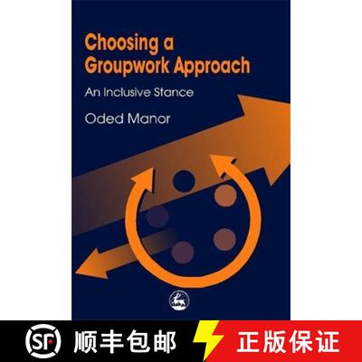 【3-4周达】Choosing a Groupwork Approach: An Inclusive Stance [9781853028700]