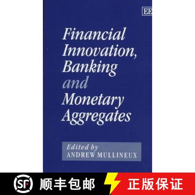 【3-4周达】精装 Financial Innovation, Banking and Monetary Aggregates [9781858981260]