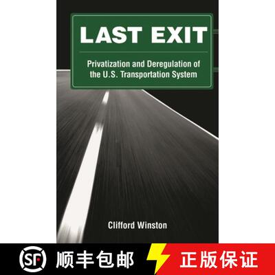 【3-4周达】Last Exit : Privatization and Deregulation of the U.S. Transportation System [9780815704737]