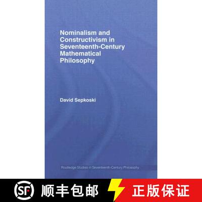 【3-4周达】精装 Nominalism and Constructivism in Seventeenth-Century Mathematical Philosophy [9780415702119]