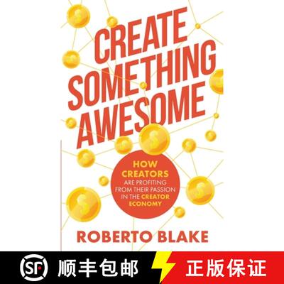 【3-4周达】Create Something Awesome: How Creators are Profiting from Their Passion in the Creator Eco... [9798985633139]