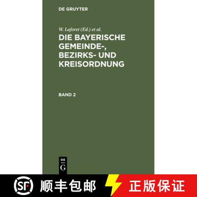 【3-4周达】精装 W. Laforet; H. Von Jan; M. Schattenfroh: Die Bayerische Gemeinde-, Bezirks- Und Kreis... [9783112393239]