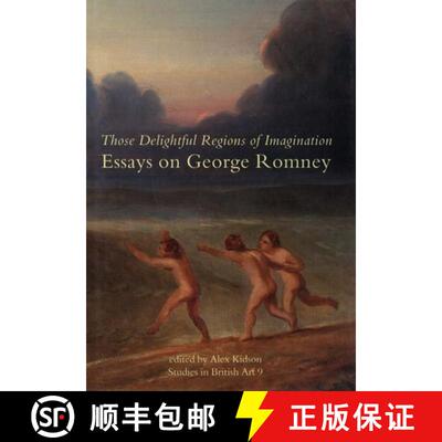 【3-4周达】精装 Those Delightful Regions of Imagination: Essays on George Romney Volume 9 [9780300094589]