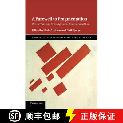 【3-4周达】Farewell to Fragmentation: Reassertion and Convergence in International Law - A Farewell t... [9781107442436]