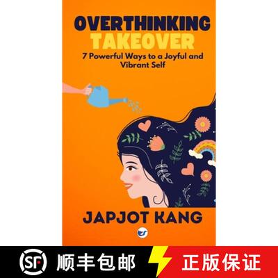 【3-4周达】Overthinking Takeover: 7 Powerful Ways to a Joyful and Vibrant Self [9789367079621]