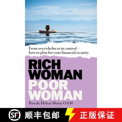 【3-4周达】Rich Woman, Poor Woman: From Overwhelm to in Control - How to Plan for Your Financial Secu... [9781923186231]