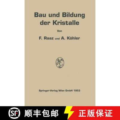 【3-4周达】Bau und Bildung der Kristalle : Die Architektonik der stofflichen Welt [9783709123874]