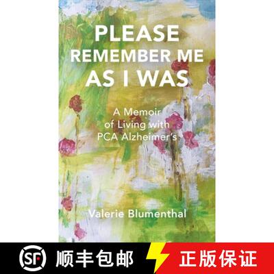 【3-4周达】Please Remember Me as I Was: A Memoir of Living with PCA Alzheimer's [9781919611433]