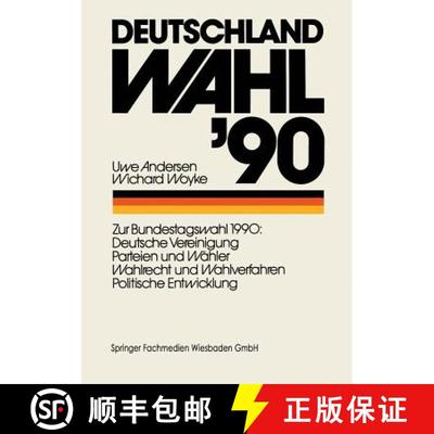【3-4周达】Deutschland Wahl ’90: Zur Bundestagswahl 1990: Deutsche Vereinigung Parteien und Wähler ... [9783663124689]