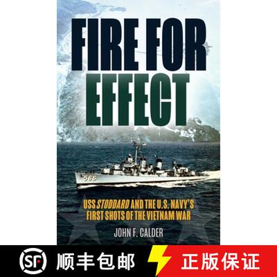 【3-4周达】Fire for Effect: USS Stoddard and the U.S. Navy's First Shots of the Vietnam War [9781636245980]