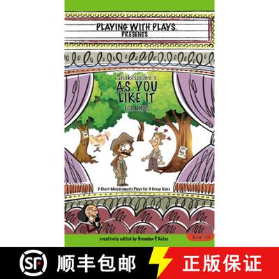 【3-4周达】精装 Shakespeare's As You Like It for Kids: 3 Short Melodramatic Plays for 3 Group Sizes [9781954571129]