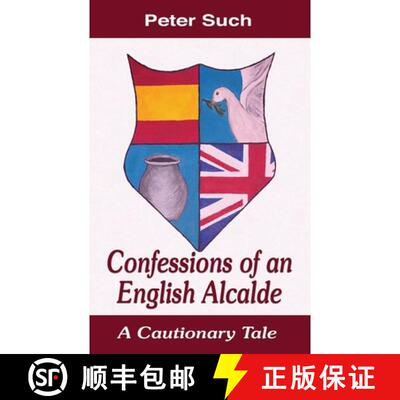 【3-4周达】Confessions of an English Alcalde: A Cautionary Tale [9781789631784]