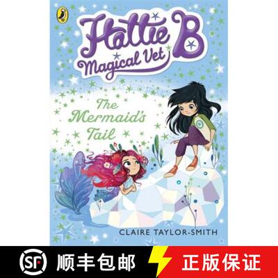 【3-4周达】Hattie B, Magical Vet: The Mermaid's Tail (Book 4) [9780141344669]