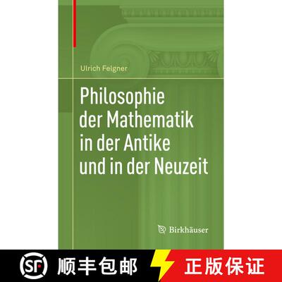 【3-4周达】精装 Philosophie der Mathematik in der Antike und in der Neuzeit (1. Aufl. 2020) [9783030359331]
