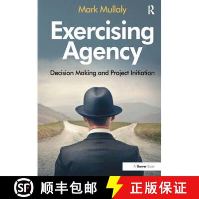 【3-4周达】精装 Exercising Agency: Decision Making and Project Initiation [9781472427885]