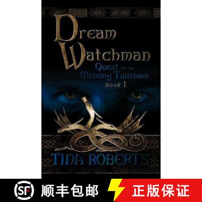 【3-4周达】Dream Watchman: Book I: Quest for the Missing Talisman [9781609766368]