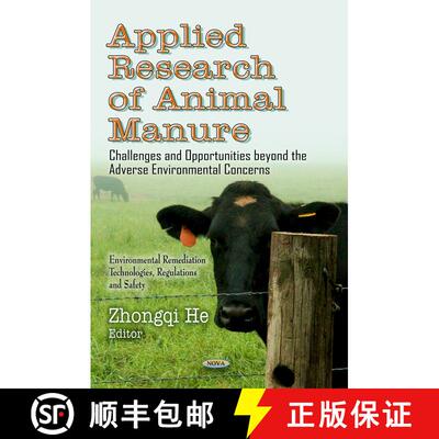 【3-4周达】精装 Applied Research of Animal Manure: Challenges and Opportunities beyond the Adverse En... [9781619429192]