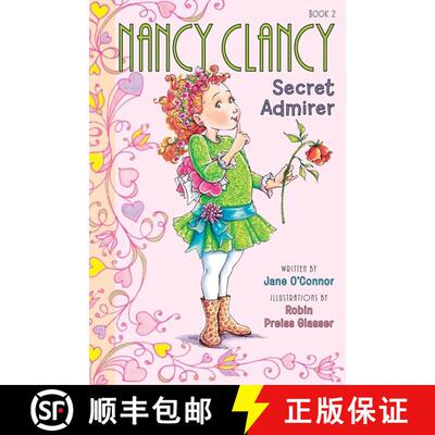 【3-4周达】Fancy Nancy: Nancy Clancy, Secret Admirer: A Valentine's Day Book For Kids [9780062084200]
