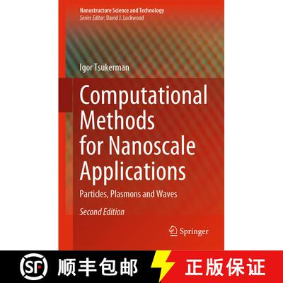 【3-4周达】精装 Computational Methods for Nanoscale Applications : Particles, Plasmons and Waves (Sec... [9783030438920]
